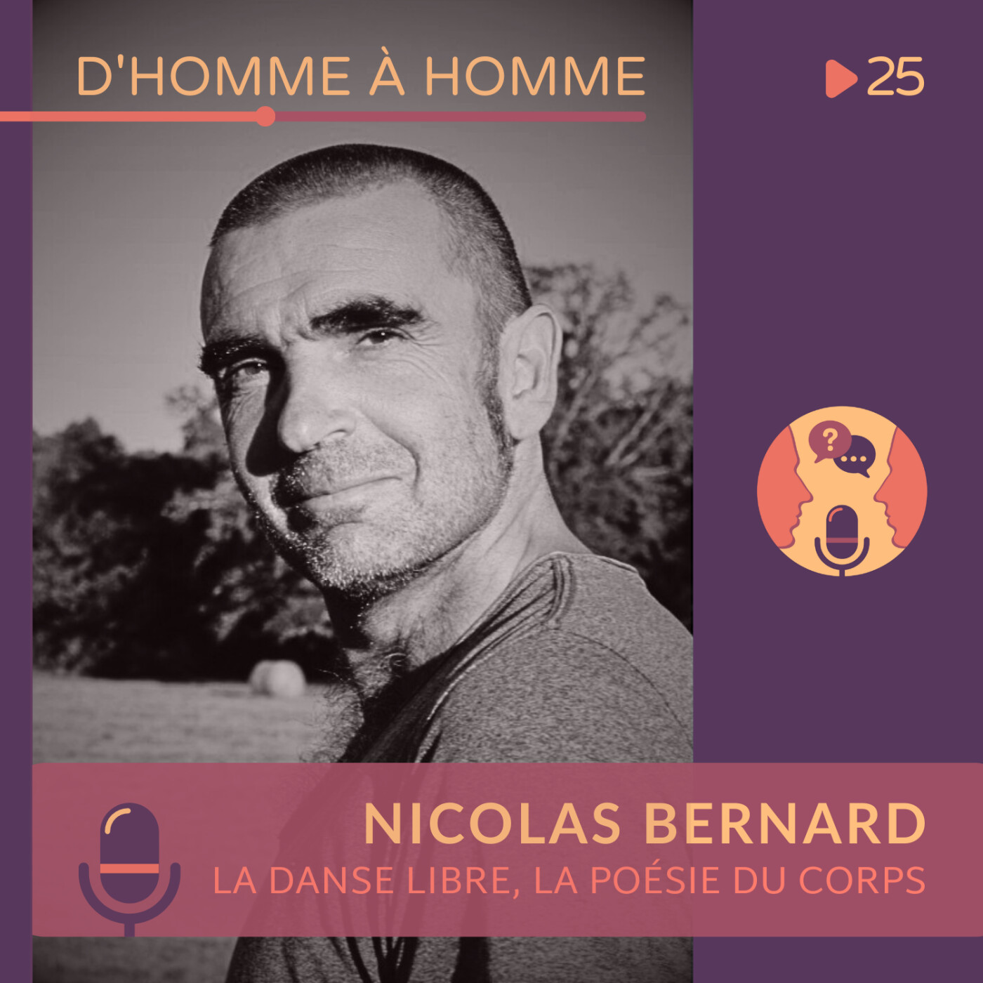 Nicolas Bernard : La danse libre, la poésie du corps - Podcast D’homme ...