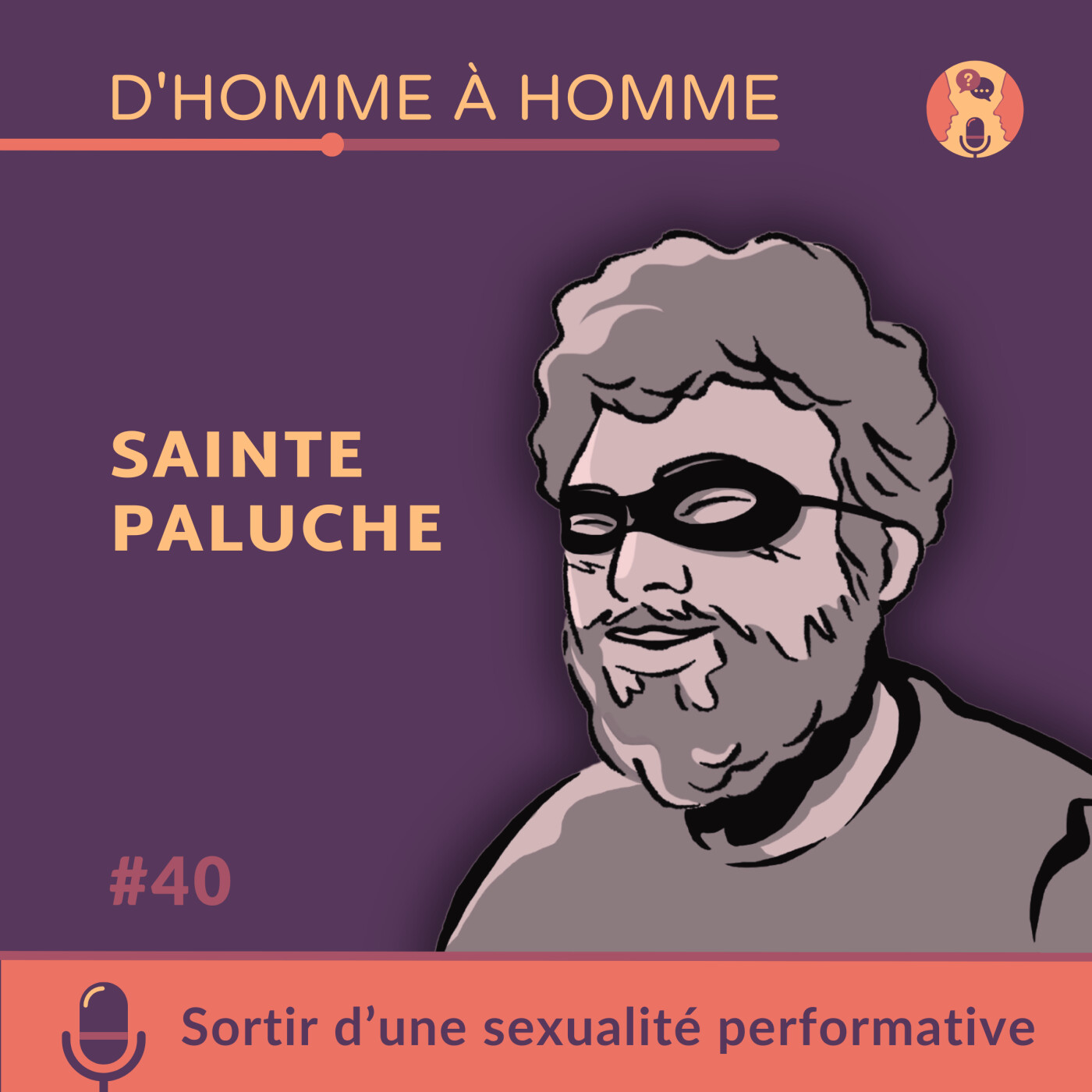 Sainte Paluche : Sortir d’une sexualité performative - Podcast D’homme ...